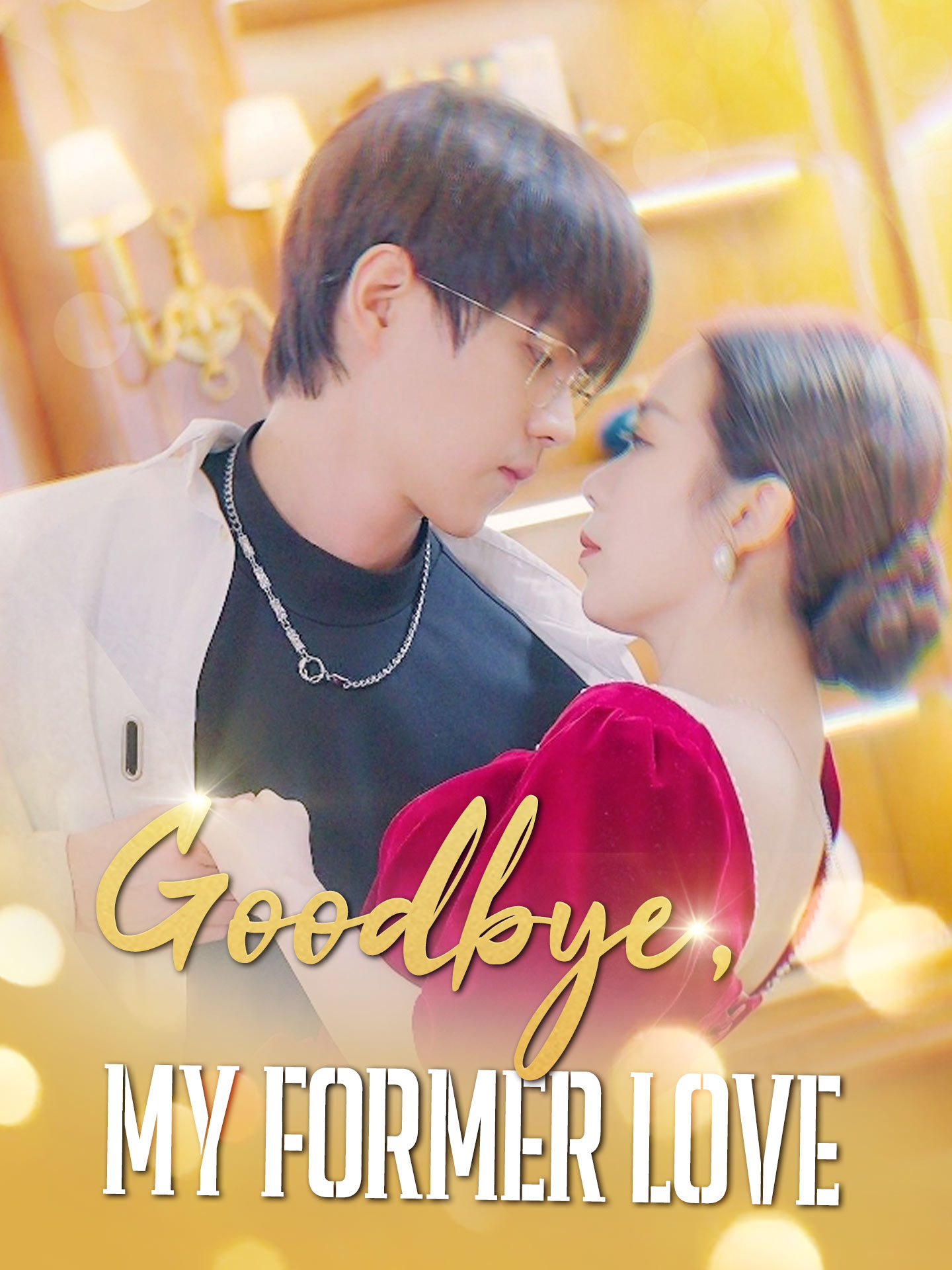 Goodbye, My Former Love - Episode 3 Drama & Playlet Online | Watch Romance Short Film by Episode ...